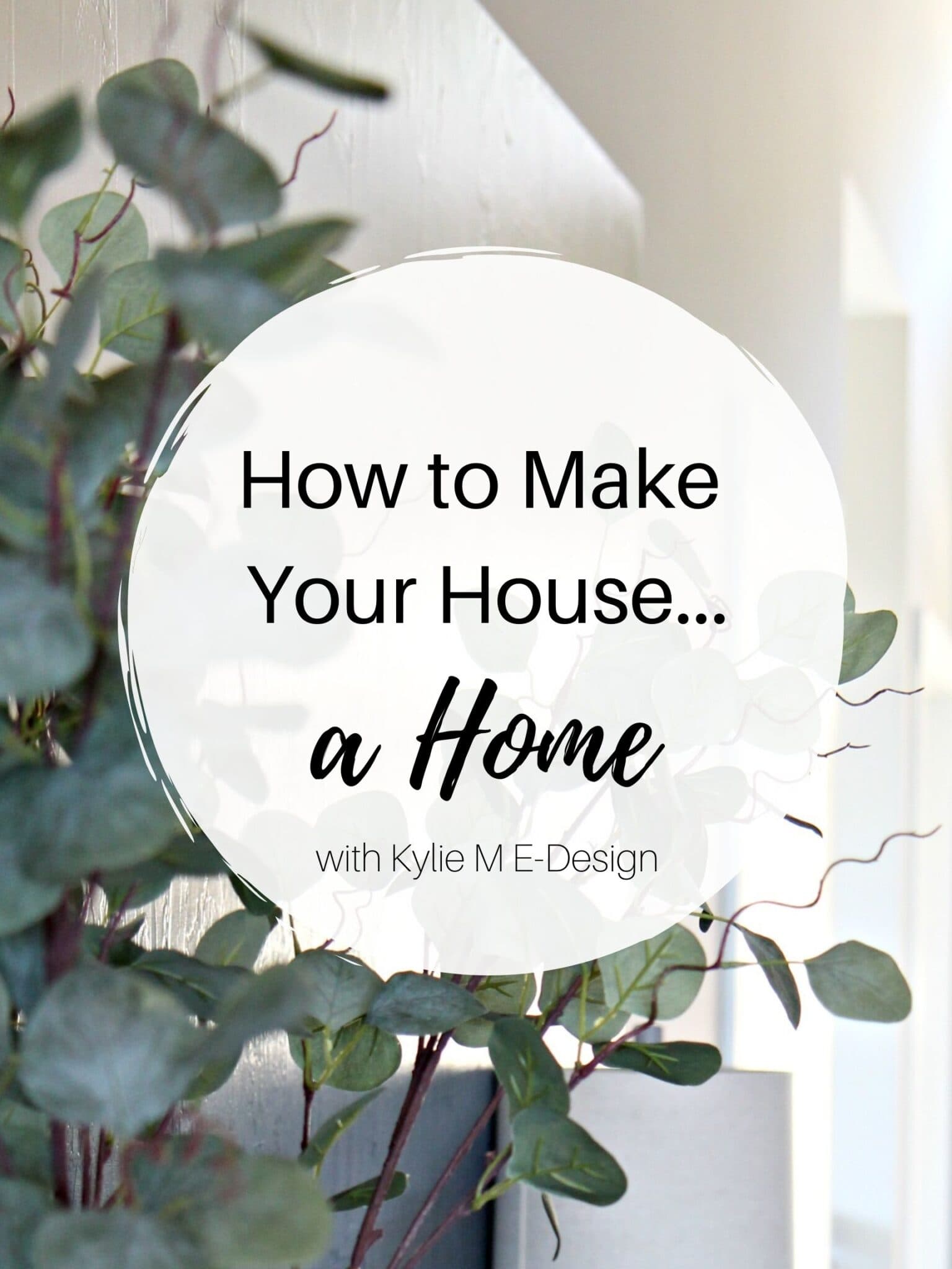 How to Love Your Home & Make it Yours